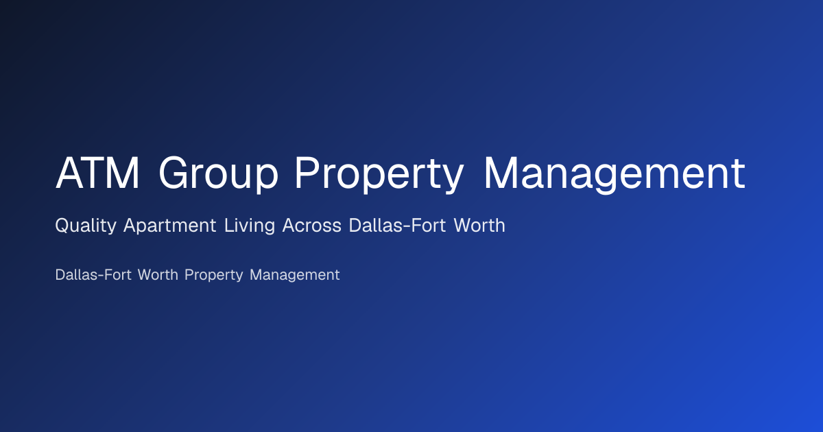 ATM Group Property Management | Dallas Property Management